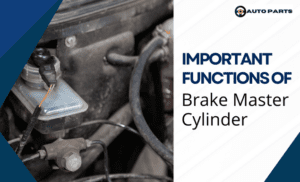What is the Brake Master Cylinder | Working and Testing