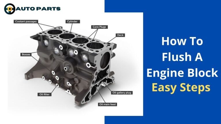 How To Flush A Engine Block: Easy Steps