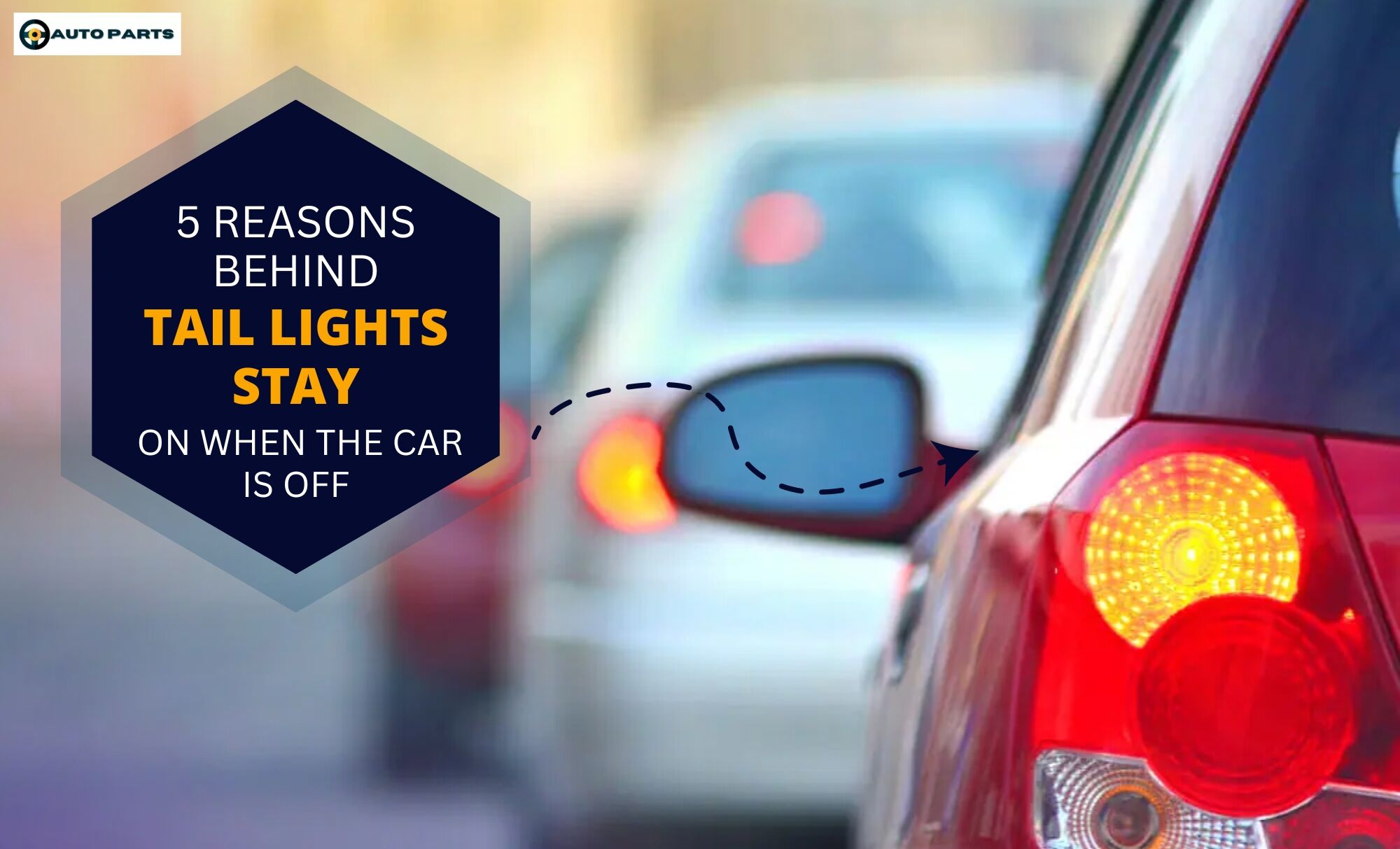 Reasons why my tail lights stay on when the car is off?