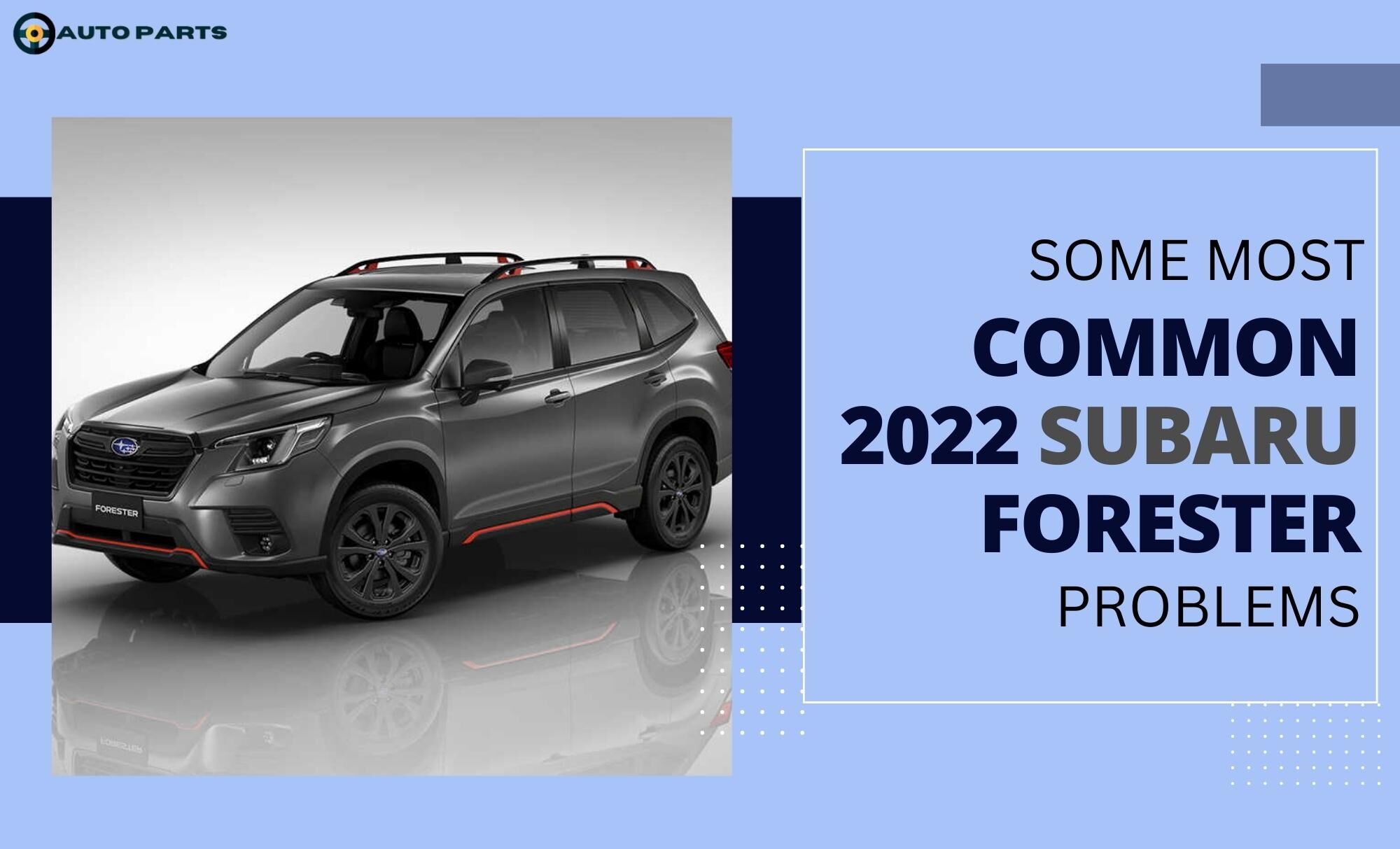 An elaborated look at the 2022 Subaru forester problems.